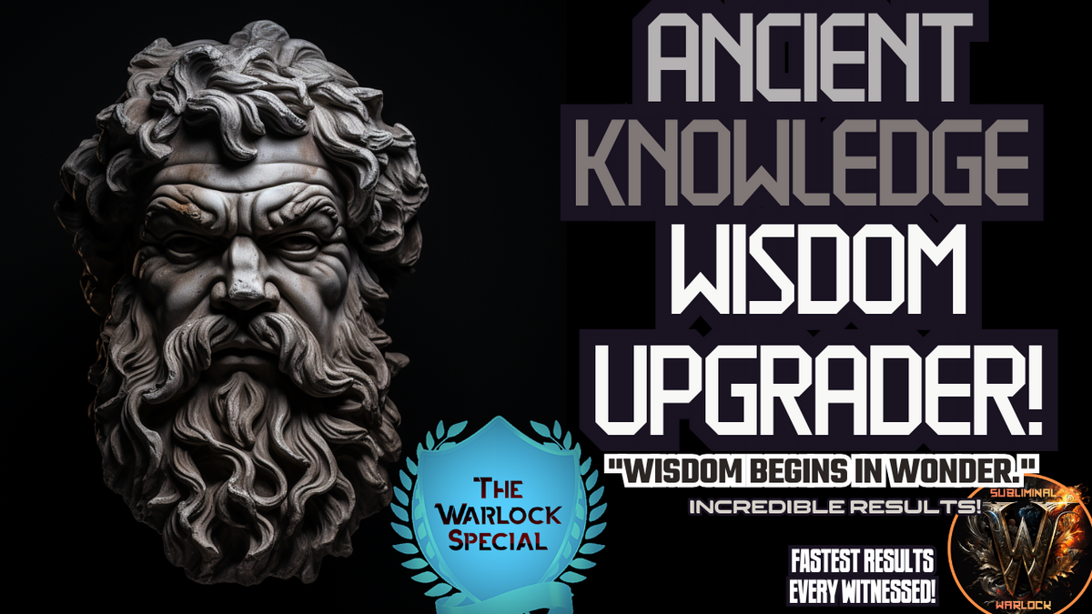 Ancient Knowledge Wisdom Upgrader (Philosopher’s Mind) – Subliminal Warlock