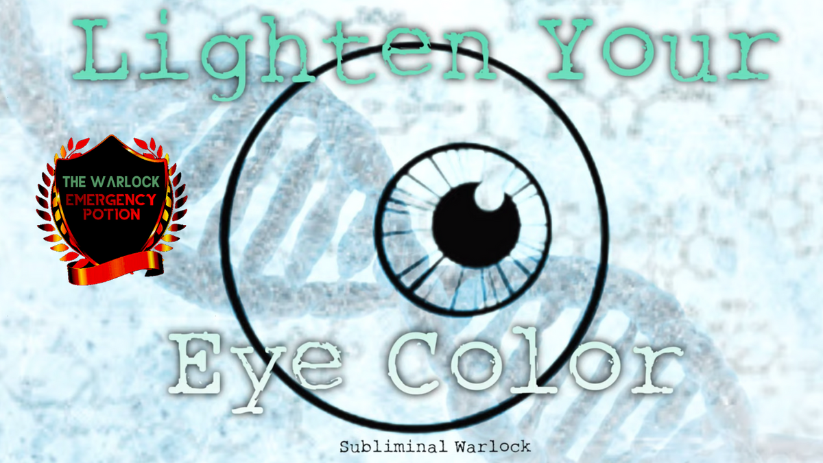 Lighten Your Current Eye Color (Finally Available!) – Subliminal Warlock