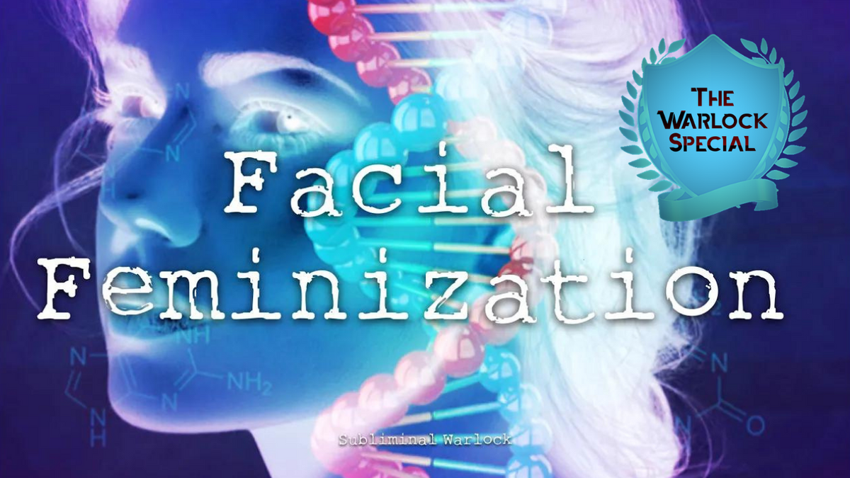Feminize Your Face – Subliminal Warlock