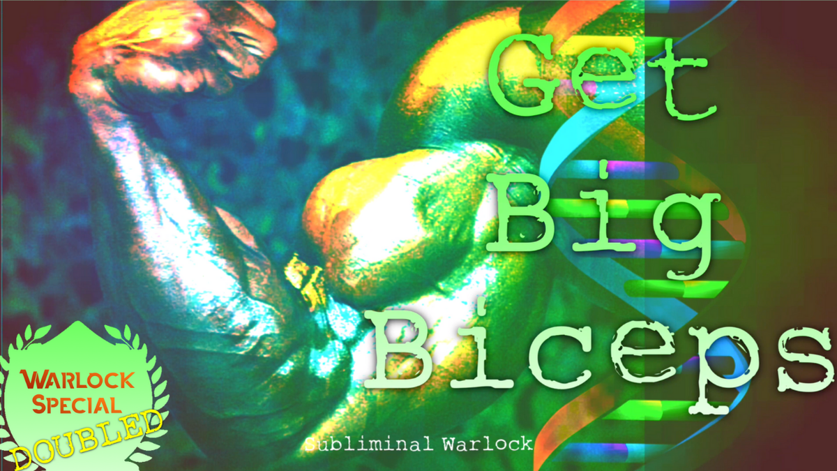 Get Big Biceps Fast! – Subliminal Warlock