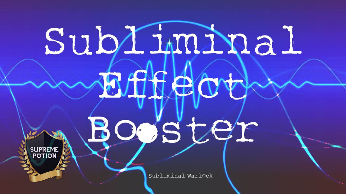 Subliminal Effect Booster Frequencies – Subliminal Warlock